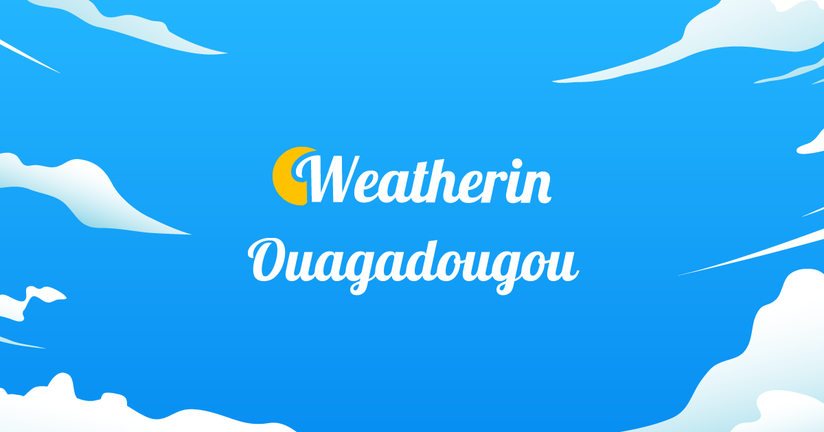 Tomorrow's Weather in Ouagadougou | Hour-by-Hour